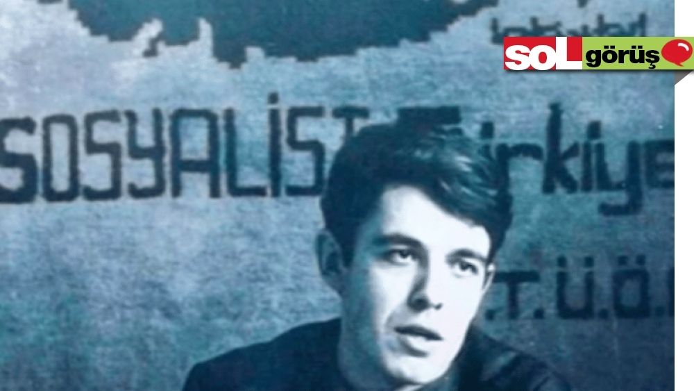 Silinmez izler bırakan bir gençlik öncüsü, işçi sınıfını örgütleyen bir ...