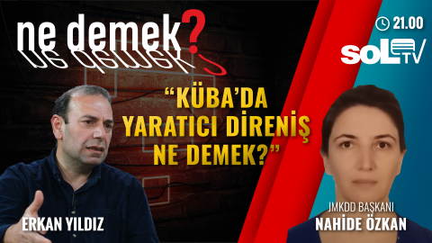 Ne Demek | Küba'da yaratıcı direniş ne demek? | soL haber