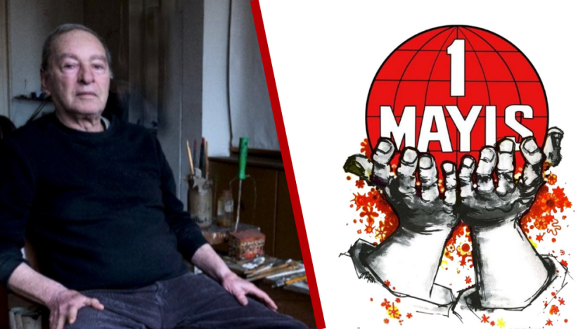 1 Mayıs'ın simge afişlerinin yaratıcısı ressam Orhan Taylan hayatını ...